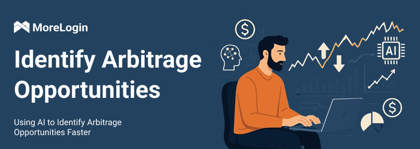 Arbitrage Trading Strategies for 2025: Trends and Tools to Watch | MoreLogin Blog